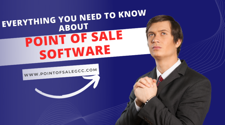 Everything you need to know about POS Software for Businesses